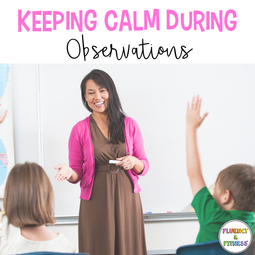 KEEPING CALM DURING OBSERVATIONS • Fluency and Fitness®+